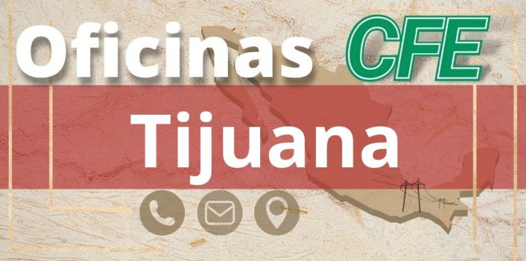 Oficinas CFE en Tijuana | Cerca de ti
